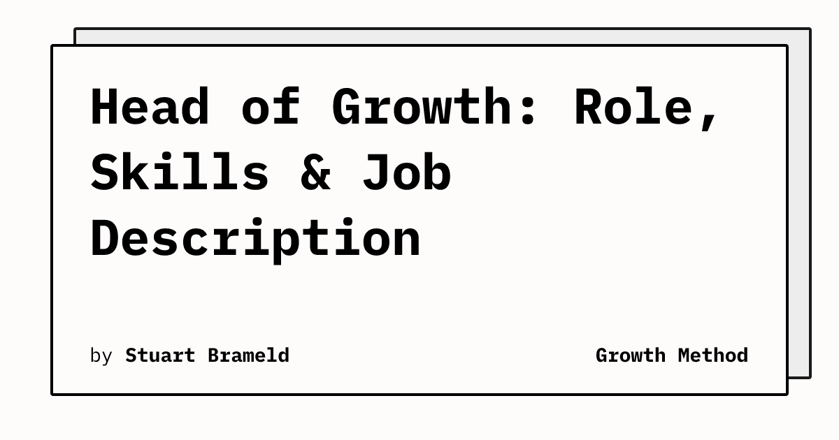 Head of growths: What they do & how to hire one | Growth Method