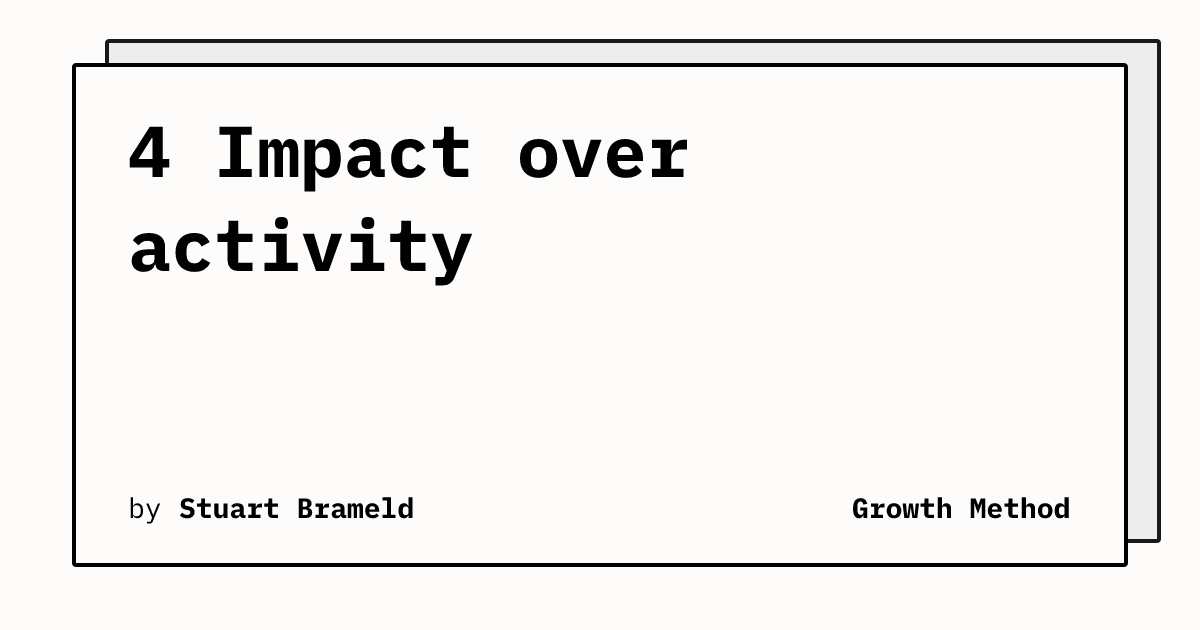 4 Impact over activity | Growth Method