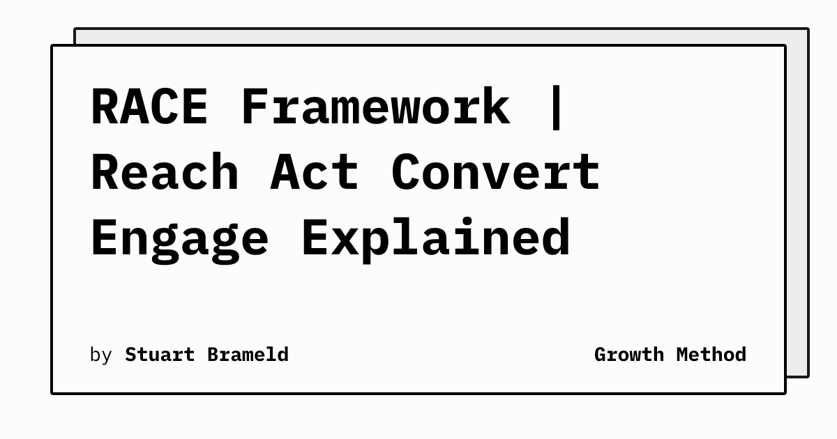 RACE Framework | Reach Act Convert Engage Explained | Growth Method